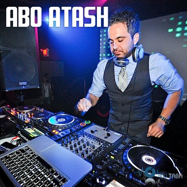 Abo Atash 75 - DJ Taba – Official Site